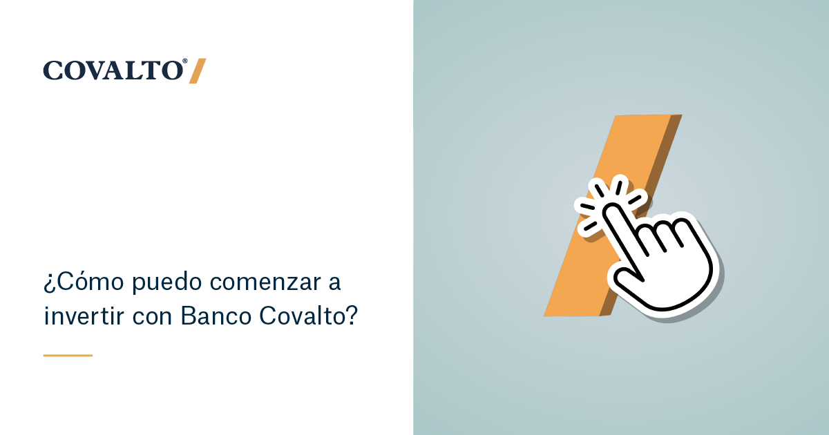 ¿Por qué elegir Banco Covalto para tus inversiones?
